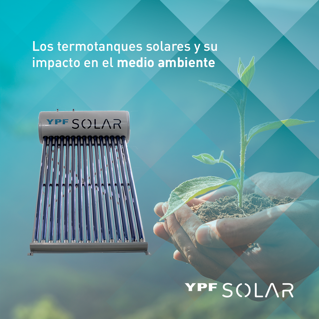 Los termotanques solares y su impacto en el medio ambiente - YPF Solar